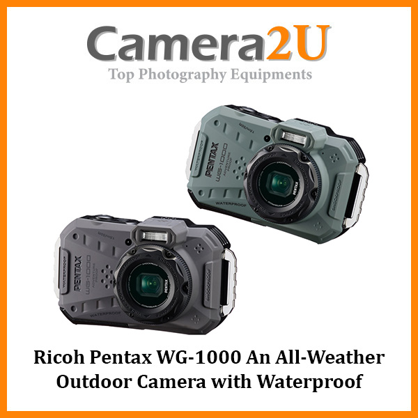 Ricoh Pentax WG-1000 An All-Weather Outdoor Camera with Waterproof ...